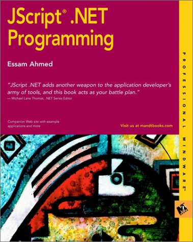 JScript? .NET Programming: Ahmed, Essam: 9780764548680: Amazon.com: Books