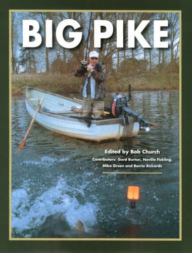 Big Pike: Amazon.co.uk: Church, Bob, Burton, Gord, Fickling, Neville ...