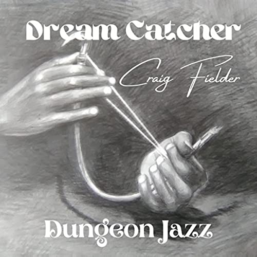 Dream Catcher de Craig Fielder Dungeon Jazz en Amazon Music Unlimited