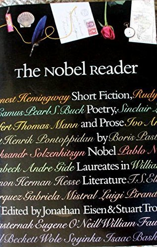The Nobel Reader: Short Fiction, Poetry, and Prose by Nobel Laureates ...