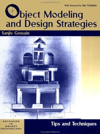 Object Modeling and Design Strategies: Tips and Techniques (SIGS ...