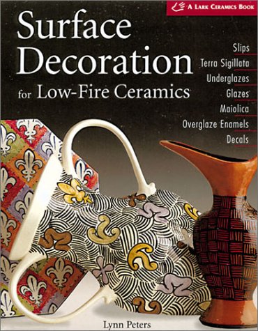 Amazon | Surface Decoration for Low-Fire Ceramics: Slips, Terra ...