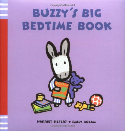 Buzzy's Big Bedtime Book: Ziefert, Harriet, Bolam, Emily: 9781593540593 ...