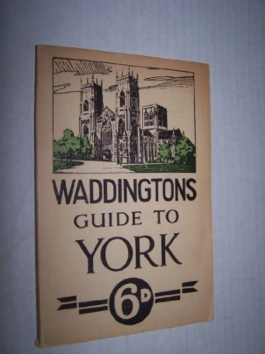 WADDINGTON'S GUIDE TO YORK: unknown author: Amazon.com: Books