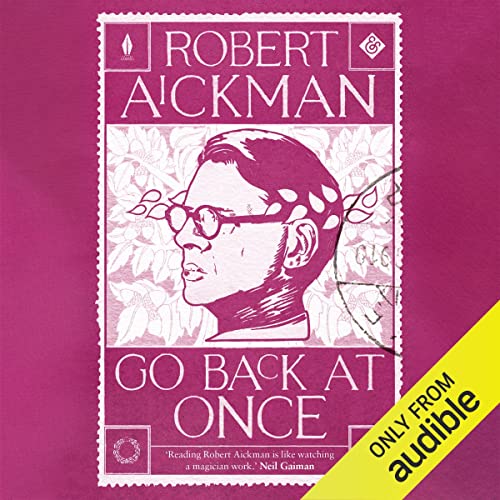 Amazon.com: Go Back at Once (Audible Audio Edition): Robert Aickman ...