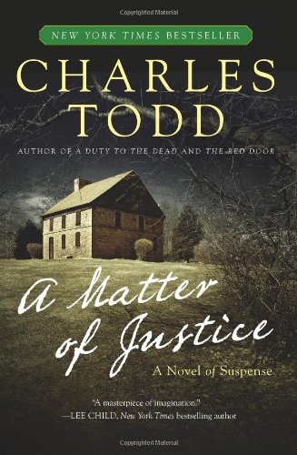 A Matter of Justice (Inspector Ian Rutledge Mysteries): Todd, Charles ...