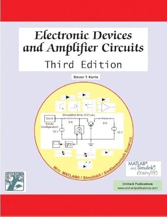 Electronic Devices and Amplifier Circuits: With Matlab / Simulink / SimElectronics Examples by ...