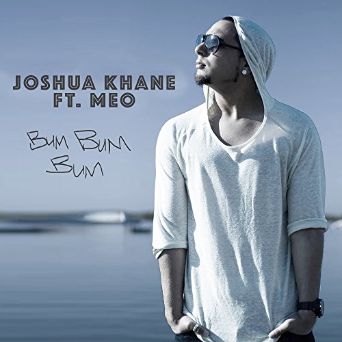 Bum Bum Bum (feat. Meo) by Joshua Khane on Amazon Music - Amazon.com