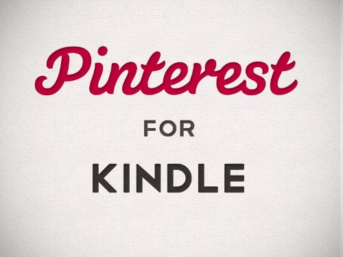 Amazon.com: Pinterest for Kindle : Pinteresting: Kindle Store