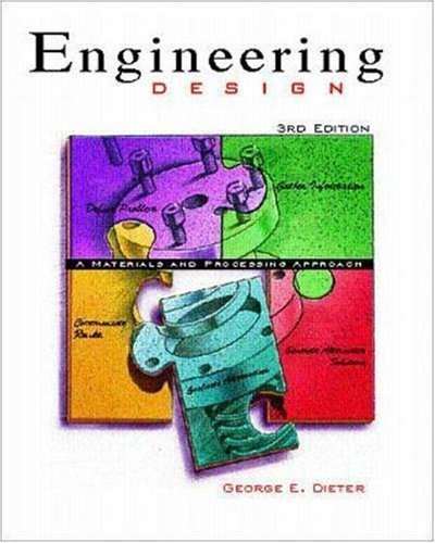 Engineering Design: A Materials and Processing Approach (McGraw-Hill ...