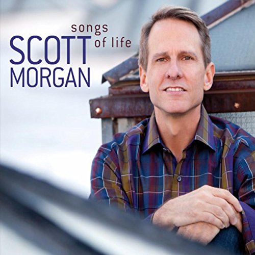 Amazon.com: Songs of Life : Scott Morgan: Digital Music