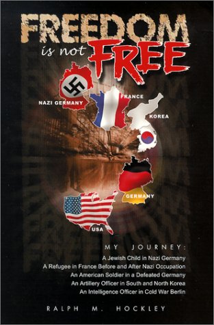 Freedom Is Not Free: Hockley, Ralph M.: 9781887918404: Amazon.com: Books