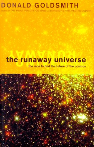 The Runaway Universe : The Race to Discover the Future of the Cosmos ...