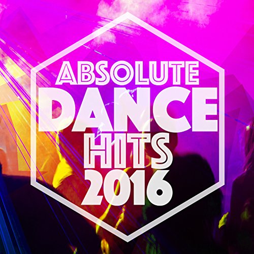 Amazon MusicでDance Hits 2014のAbsolute Dance Hits 2016を再生する