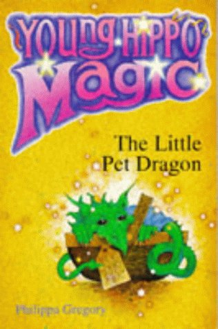 The Little Pet Dragon (Young Hippo Magic): Gregory, Philippa ...