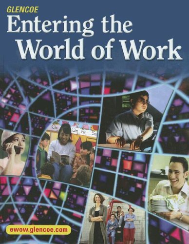 Entering the World of Work, Student Edition (EXPLORING THE WORLD OF ...