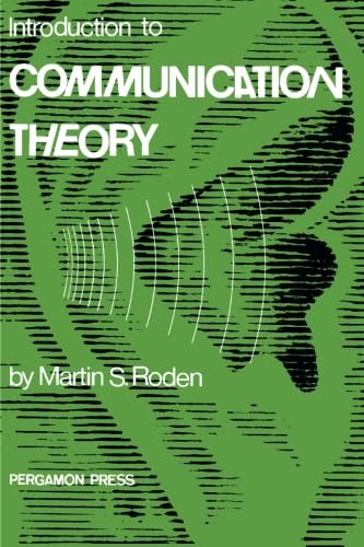 Amazon.com: Introduction to Communication Theory: 9781483113142: Roden ...