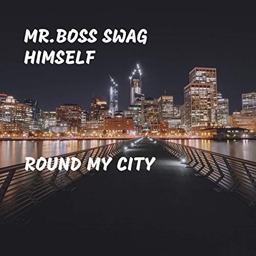 Amazon Music Unlimited - Mr.Boss Swag Himself 『Round My City』