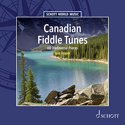 Amazon.com: Canadian Fiddle Tunes - 60 Traditional Pieces : Iain Fraser ...