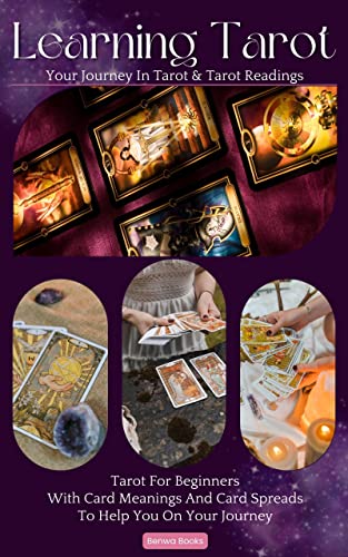 Learning Tarot - Your Journey in Tarot and Tarot Readings: Tarot For ...