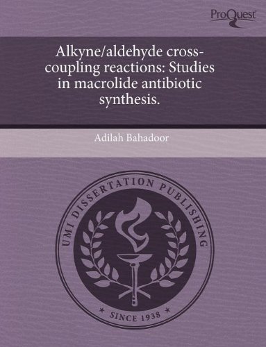 Alkyne/Aldehyde Cross-Coupling Reactions: Studies in Macrolide ...