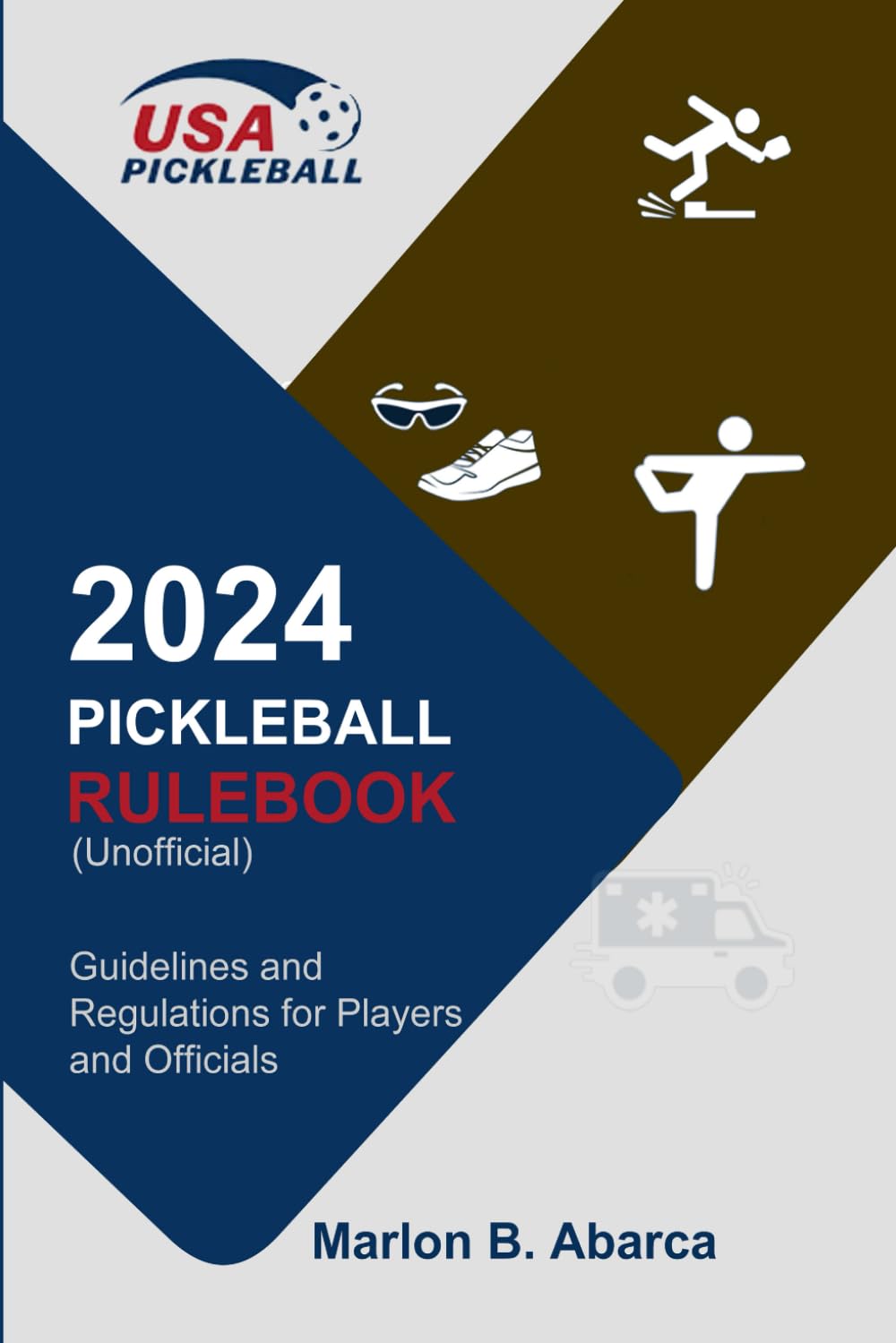 2024 PICKLEBALL RULEBOOK: Guidelines and Regulations for Players and ...