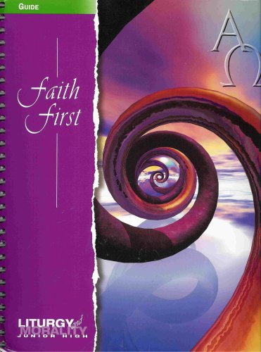 Faith First Liturgy and Morality - Junior High (Teacher's Guide): RCL ...