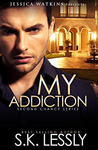 My Addiction: Second Chances Series - Kindle edition by Lessly, S.K ...