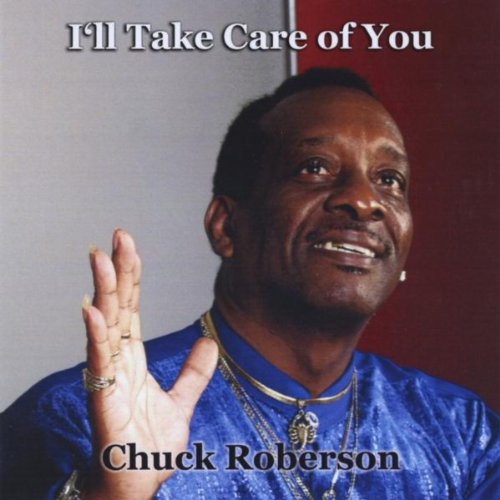 Amazon MusicでChuck RobersonのI'll Take Care of Youを再生する
