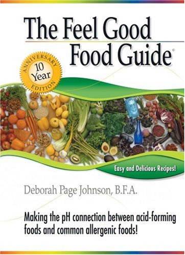 The Feel Good Food Guide: Johnson, Debra: 9780965248426: Amazon.com: Books