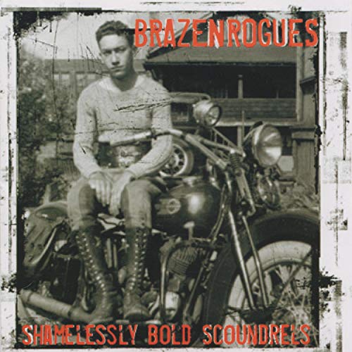 Play Shamelessly Bold Scoundrels by Brazen Rogues on Amazon Music