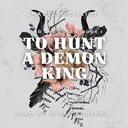 Amazon.com: To Hunt a Demon King: King and Coven, Book 1 (Audible Audio ...