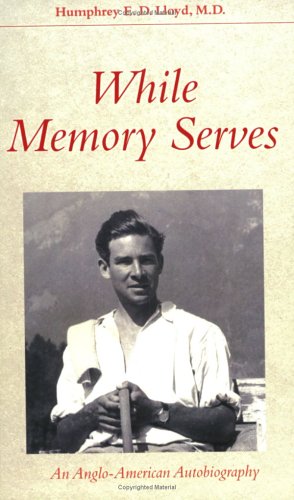 While Memory Serves: Lloyd, Humphrey E. D.: 9780931761973: Amazon.com ...