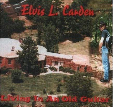 Elvis L Carden - Living in an old guitar - Amazon.com Music