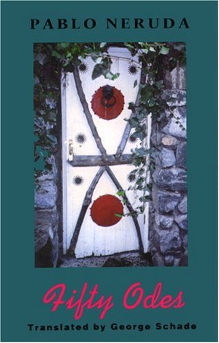 Fifty Odes: Neruda, Pablo: 9780924047138: Amazon.com: Books