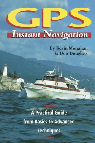 Gps Instant Navigation: A Practical Guide from Basics to Advanced ...