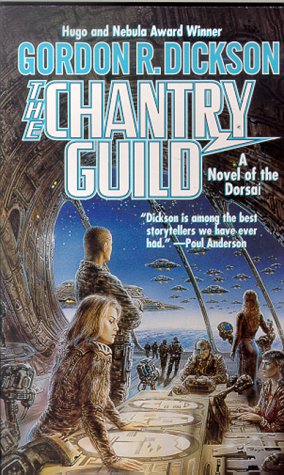 The Chantry Guild (Dorsai/Childe Cycle): Dickson, Gordon R ...