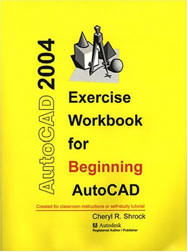Buy Exercise Workbook for Beginning Autocad 2004 Book Online at Low ...