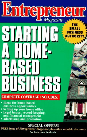 Entrepreneur Magazine: Starting a Home-Based Business: Entrepreneur ...