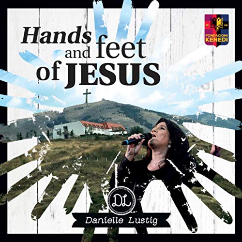 Spiele Hands and Feet of Jesus von danielle lustig auf Amazon Music ab