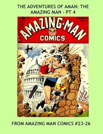 The Adventures Of Aman: The Amazing Man - Pt 4: All Amazing Man Stories ...