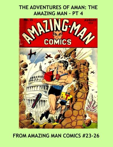 The Adventures Of Aman: The Amazing Man - Pt 4: All Amazing Man Stories ...