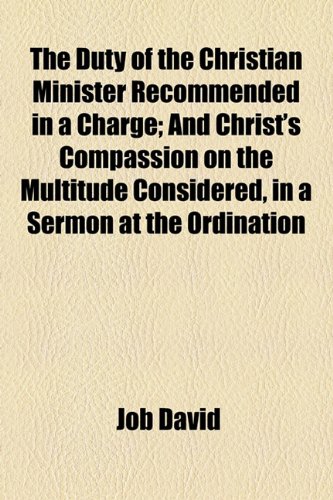『The Duty of the Christian Minister Recommended in a Charge: - 読書メーター