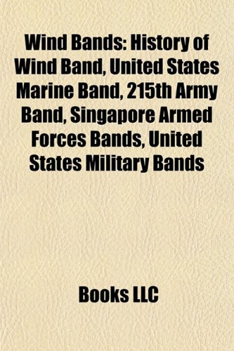 Wind Bands: Military Band, United States Marine Band, Singapore Armed ...