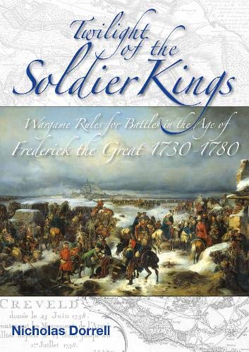 Twilight Of The Soldier Kings Wargame Rules For Battles In | Desertcart ...