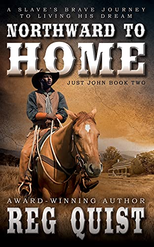 Northward To Home: A Historical Christian Western (Just John Book 2 ...