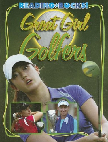 Great Girl Golfers (Reading Rocks!): Gigliotti, Jim: 9781592968688 ...