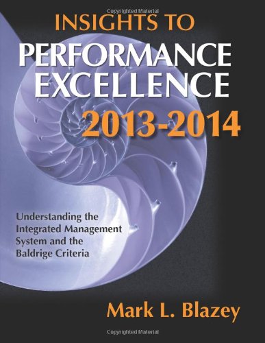 Insight to Performance Excellence 2013-2014: Understanding the ...