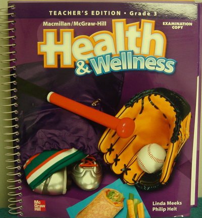 Health and Wellness Grade 3: Meeks & Heit Philip Linda: 9780022803841 ...