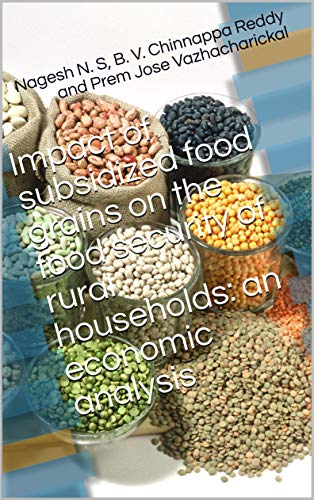 Impact of subsidized food grains on the food security of rural ...